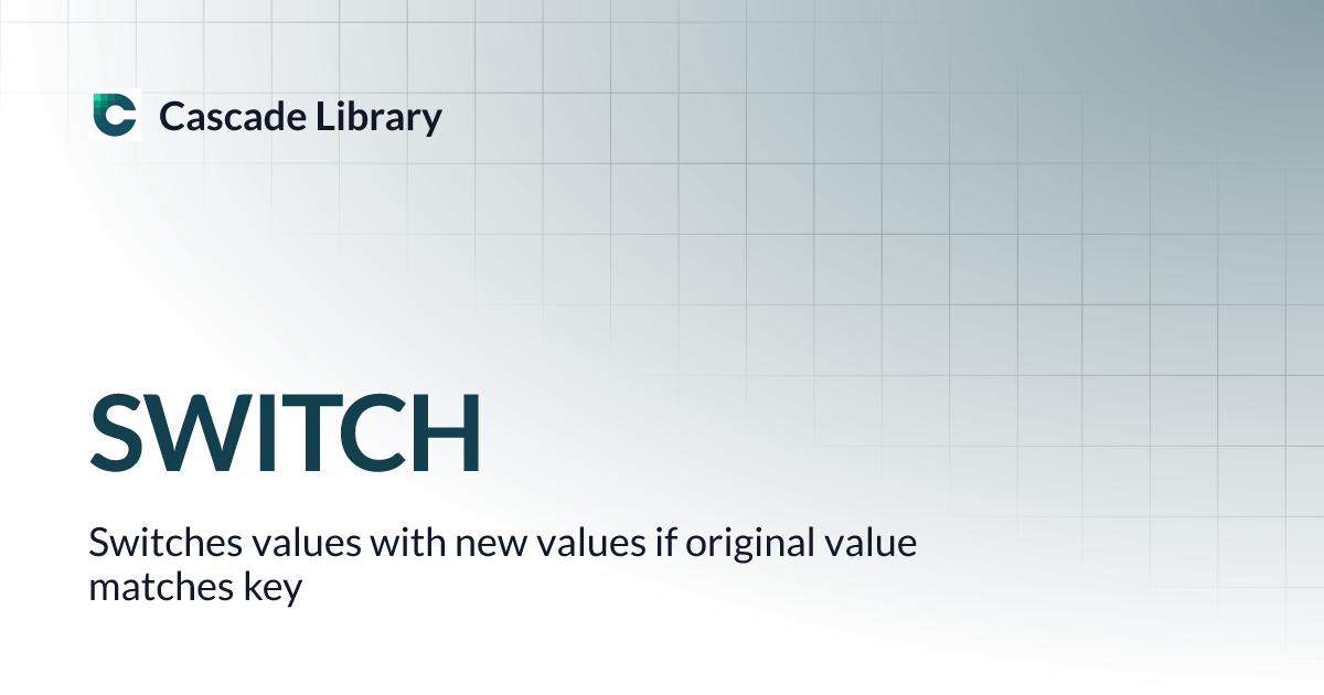 SWITCH | Cascade Library