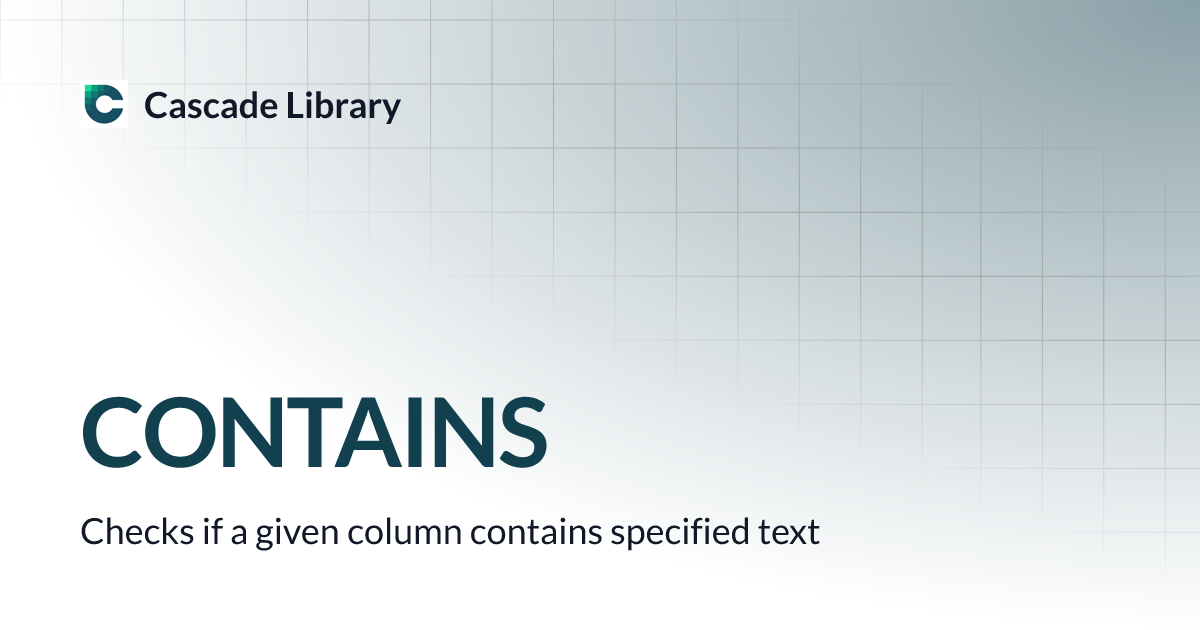 CONTAINS | Cascade Library