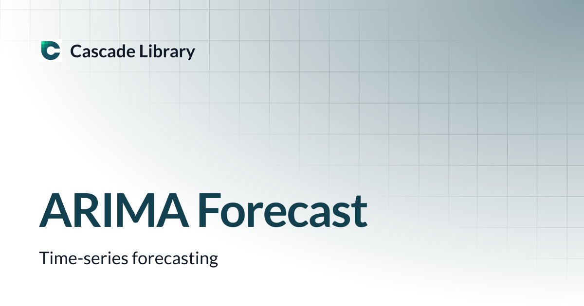 ARIMA Forecast | Cascade Library