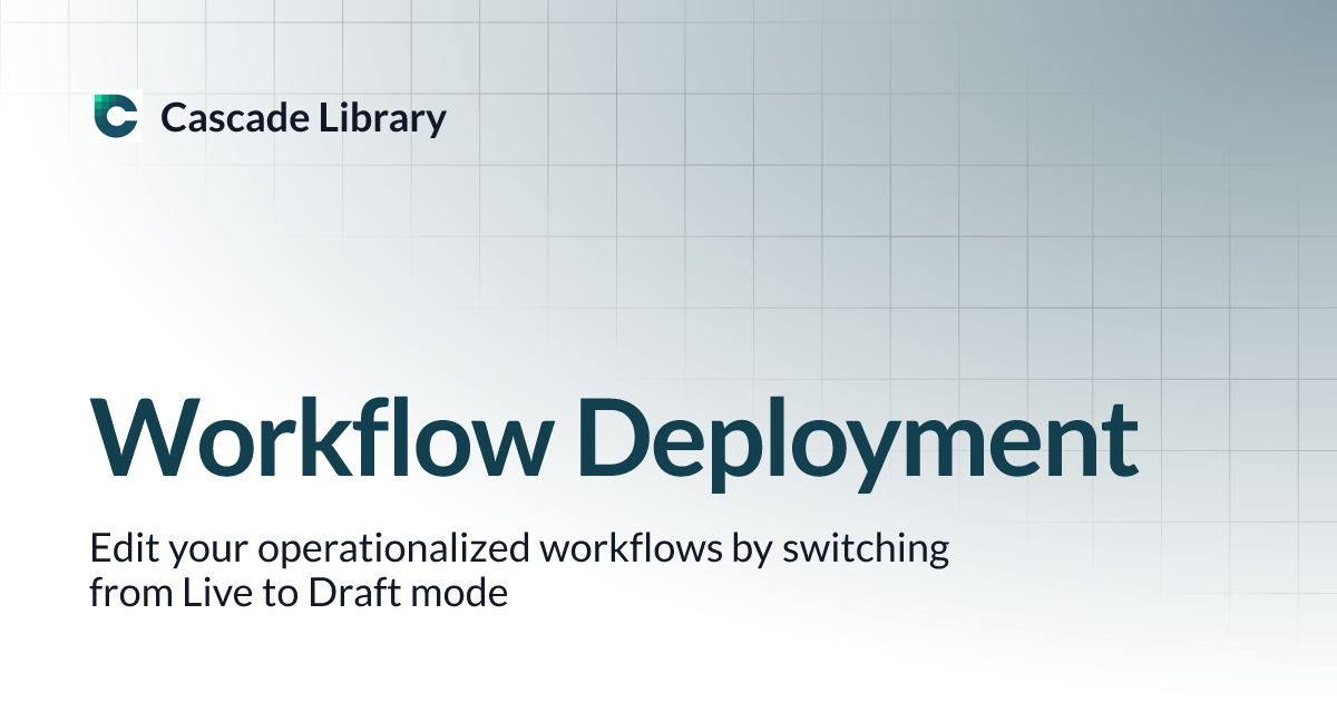 Workflow Deployment | Cascade Library