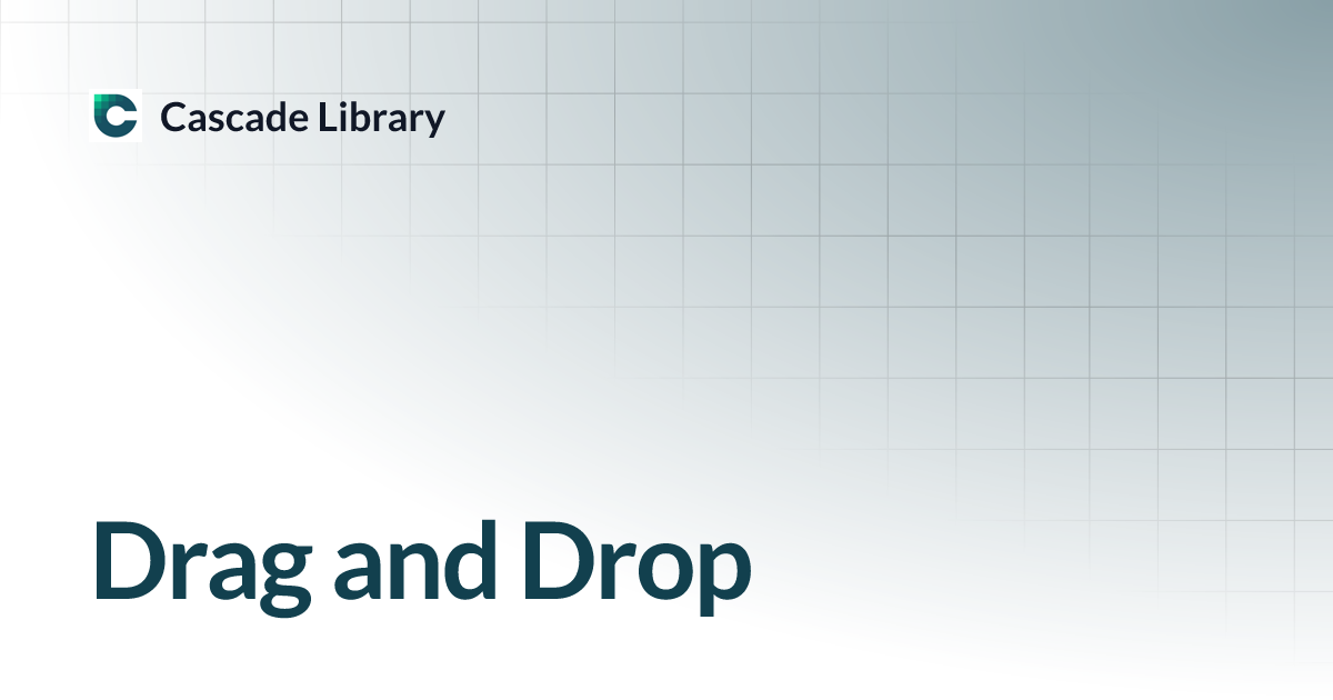 Drag and Drop | Cascade Library