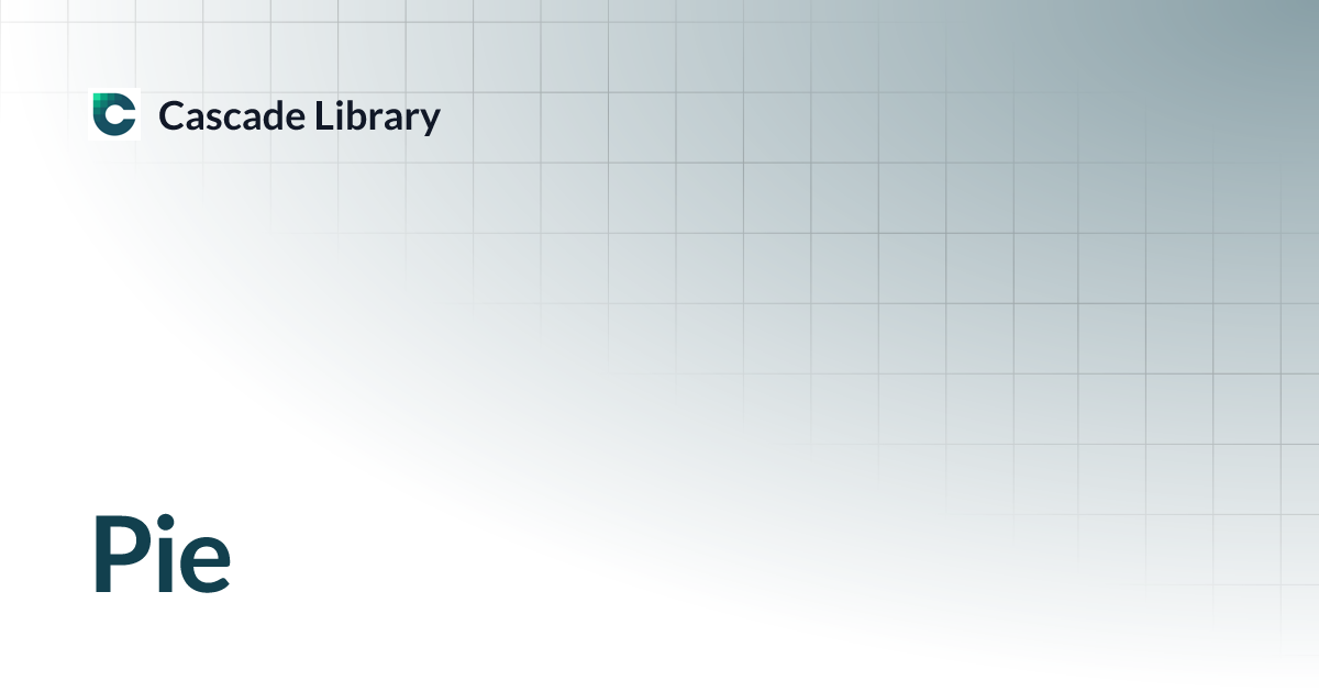 Pie | Cascade Library